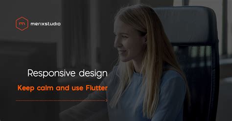 How To Easily Design Responsive Websites And Apps With Flutter