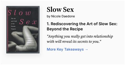 Slow Sex By Nicole Daedone Summary Quotes Faq Audio