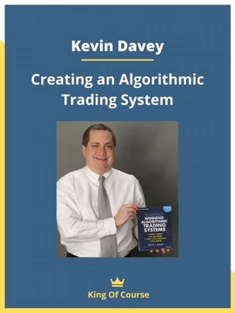 kevin davey creating an algorithmic trading system loadcourse