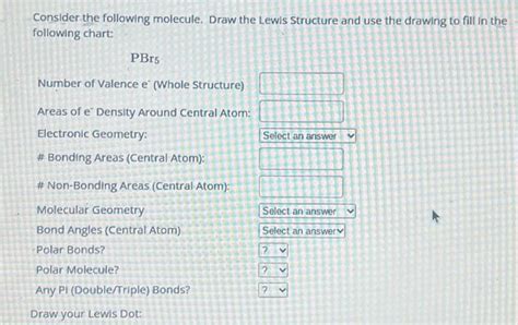 Solved Consider The Following Molecule Draw The Lewis Chegg