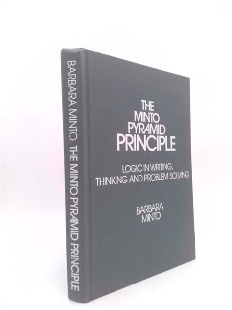Minto Pyramid Principle Logic In Writing Thinking Problem Solving By Barbara Minto Etsy