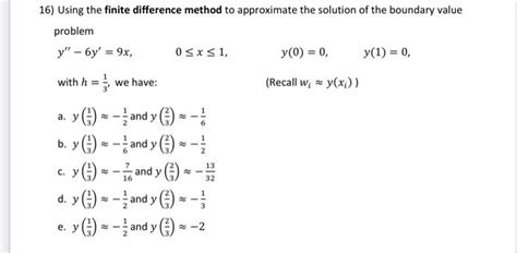 Solved 16 Using The Finite Difference Method To Approxi