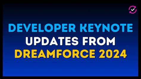 Developer Keynote Updates From Dreamforce 2024 Salesforce Geek