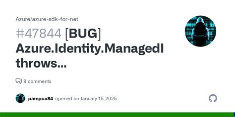 BUG Azure Identity ManagedIdentitySource Throws ArgumentNullException Issue Azure