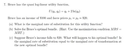 solved 7 bruce has the quasi log linear utility function