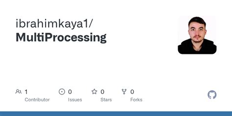 Github Ibrahimkaya1multiprocessing