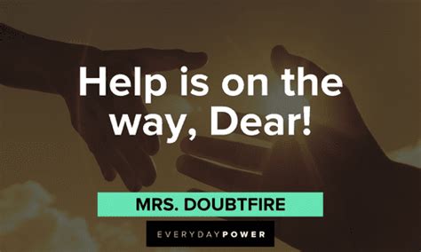 Mrs Doubtfire Help Is On The Way