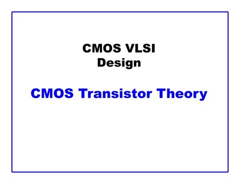 Ppt Cmos Vlsi Design Cmos Transistor Theory Powerpoint Presentation Free Download Id 9508797