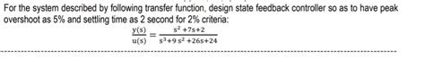 Solved For The System Described By Following Transfer Chegg