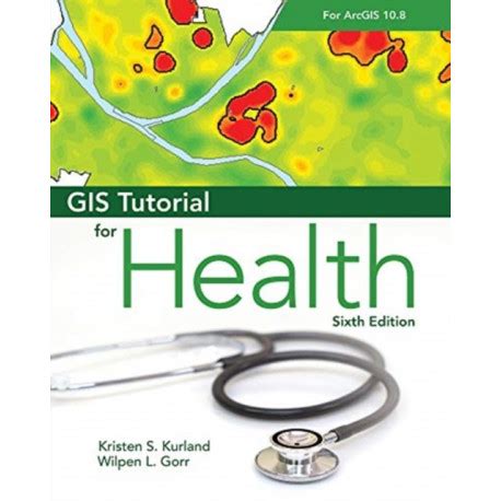 GIS Tutorial For Health For ArcGIS Desktop Bog Paperback Softback Engelsk Af KURLAND S