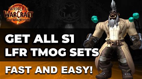 How To Get All Season 1 Lfr Tmog Sets Fast And Easy Wow Tww Guide