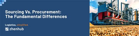 Sourcing Vs Procurement The Fundamental Differences Zhenhub