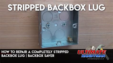 How To Repair A Completely Stripped Backbox Lug Backbox Saver YouTube
