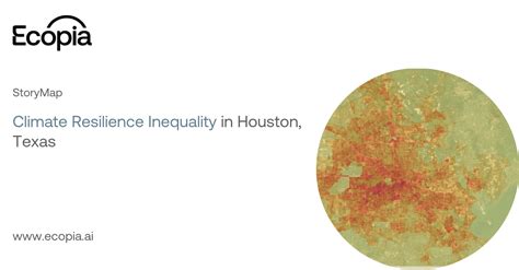 Climate Resilience Inequality In Houston Texas Ecopia Ai