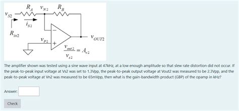 Solved The Amplifier Shown Was Tested Using A Sine Wave