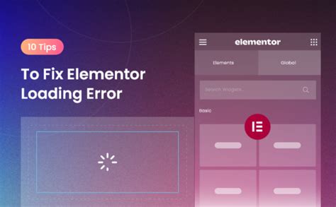 10 Reliable Ways To Fix Elementor Not Loading Error