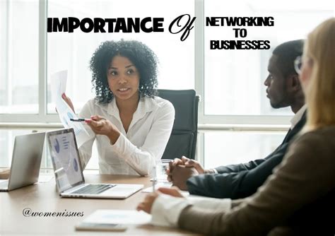 Importance Of Networking To Businesses Women Issues
