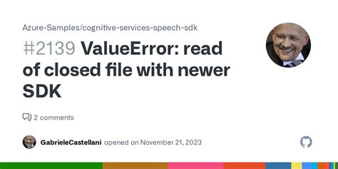 Valueerror Read Of Closed File With Newer Sdk · Issue 2139 · Azure