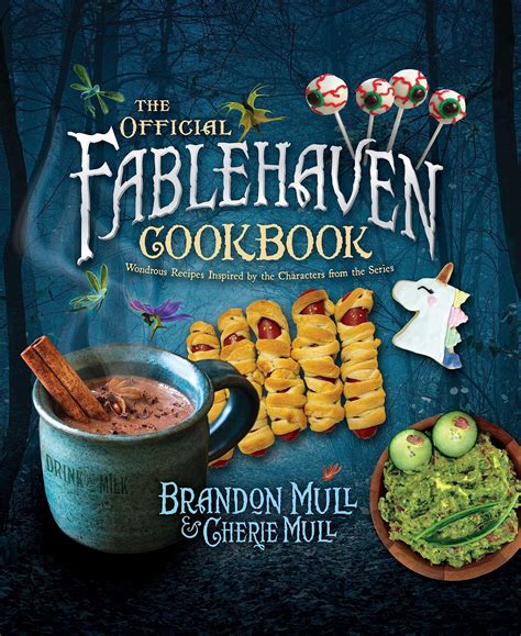 The Official Fablehaven Cookbook Wondrous Recipes Inspired By The