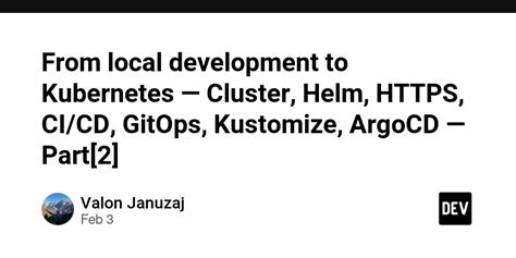 from local development to kubernetes — cluster helm ci cd