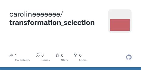 github carolineeeeeee transformation selection