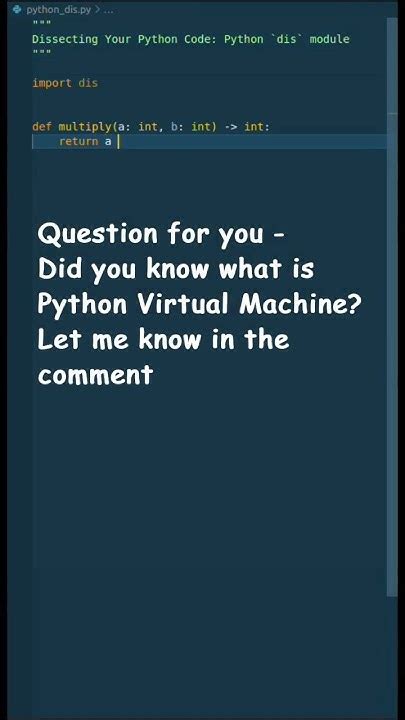 28 Dissecting Your Python Code Python Dis Module Shorts Python Programming