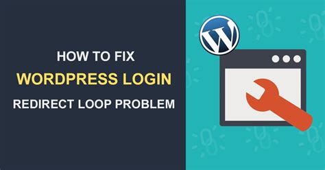 Wordpress Login Redirect Loop Problem How To Fix It