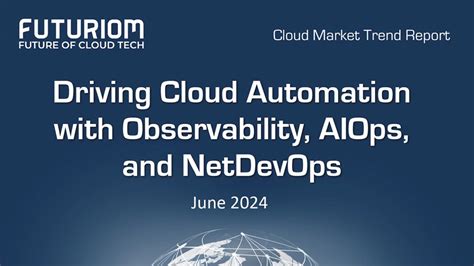 Driving Cloud Automation With Observability Aiops And Netdevops