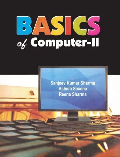 R Sharma Prof S K Sharma English Basics Of Computer Ll Book At Piece In New Delhi