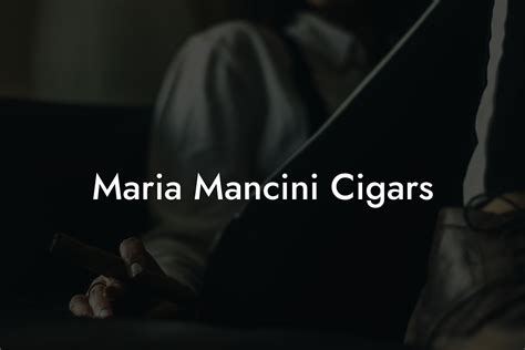 Maria Mancini Cigars Swinger Cigar Cigar Lifestyle