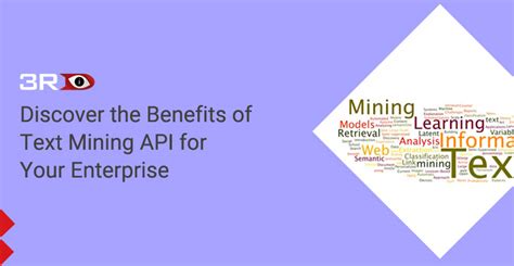 Discover The Benefits Of Text Mining Api For Your Enterprise 3rdi