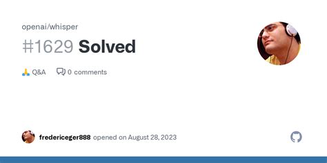 Solved Openai Whisper Discussion GitHub