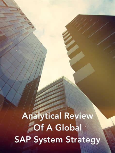 Analytical Review Of A Global Sap System Strategy Part 1 Coding Blues
