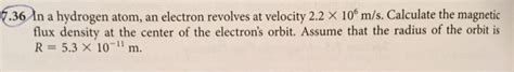 solved in a hydrogen atom an electron revolves at velocity