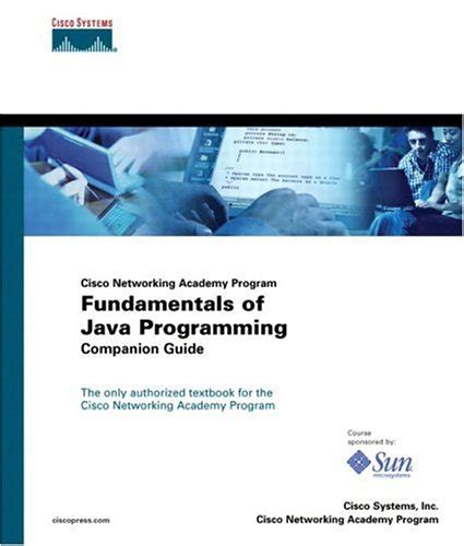 Fundamentals Of Java Programming Companion Guide Cisco Networking Academy Program Cisco
