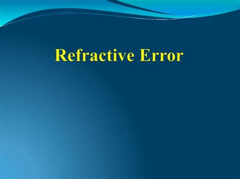 Refractiveerror 200625072525 Pptx Pptx
