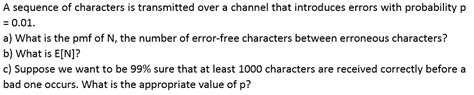 Solved A Sequence Of Characters Is Transmitted Over A