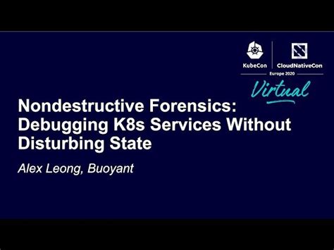 Conference Talks Talk Nondestructive Forensics Debugging K8s