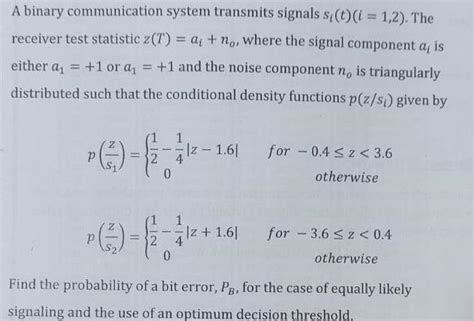 Solved A Binary Communication System Transmits Signals