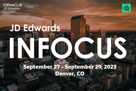 Jd Edwards Infocus 23 September 27 29 2023 In Denver — Oracle Mosc
