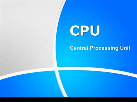Cpu Central Processing Units Pptx