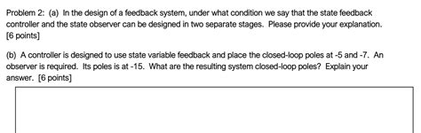 Solved Problem 2 A In The Design Of A Feedback System