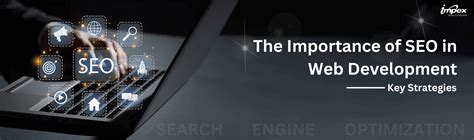 essential of seo in web development key strategies impex solutions