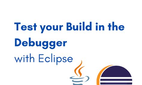 Online Course Test Your Build In The Debugger With Eclipse From