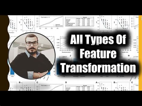 Free Video Discussing All The Types Of Feature Transformation In