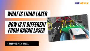 How Lidar Laser Different From Radar Laser INPHENIX INC