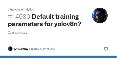 default training parameters for yolov8n · issue 14530 · ultralytics