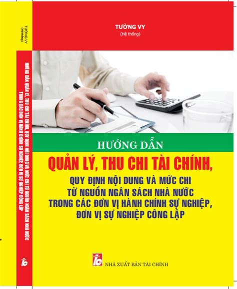 Hướng dẫn quản lý, thu chi tài chính, quy định nội dung và mức chi từ ...