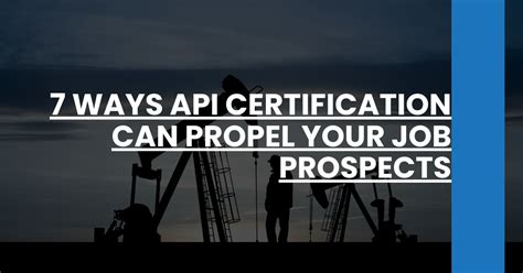 7 Ways Api Certification Can Propel Your Job Prospects Api Prep