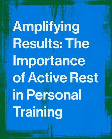 Amplifying Results The Importance Of Active Rest In Personal Training